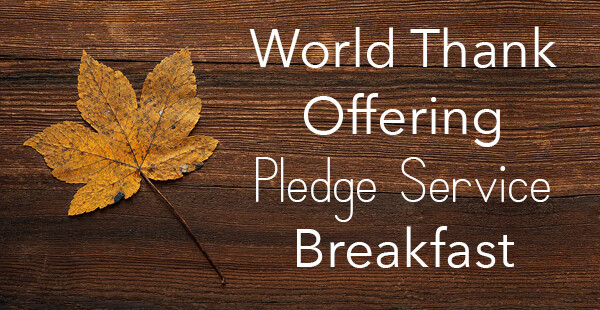 World Thank Offering/Pledge Service | Carlisle PA UMC